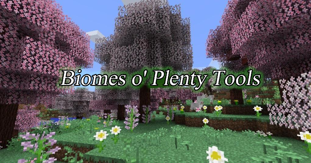 Мод Biomes o' Plenty Tools